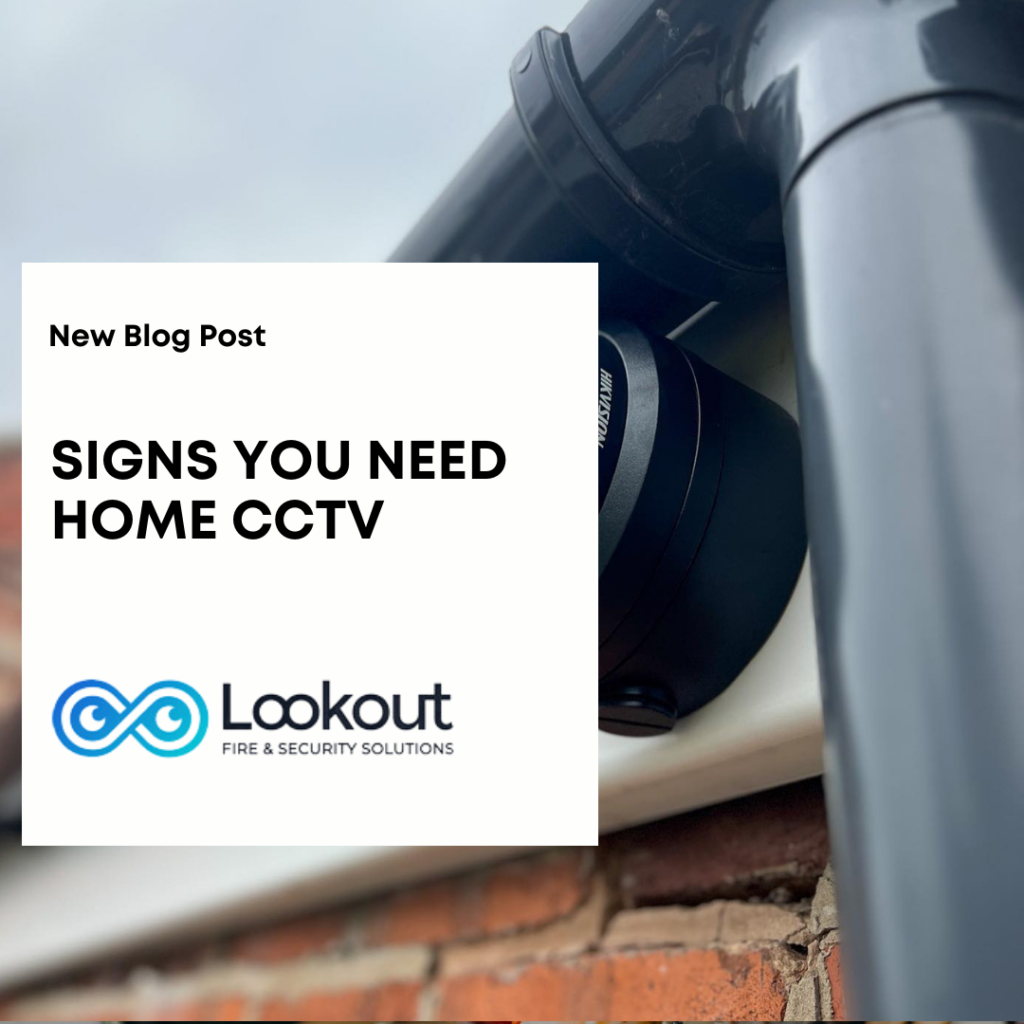 Home CCTV Systems | Signs You Need Home CCTV | Lookout